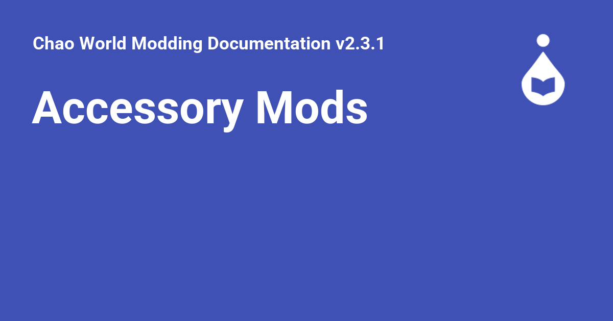 Accessory Mods - Chao World Modding Documentation v2.3.1