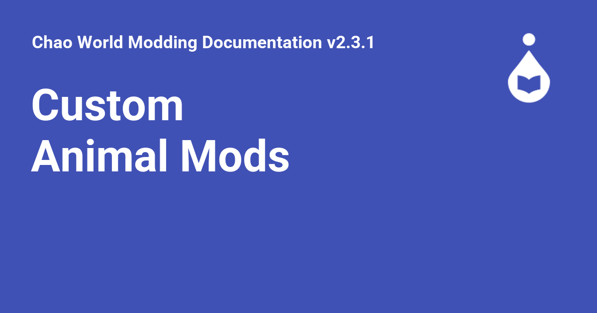 Custom Animal Mods - Chao World Modding Documentation v2.3.0