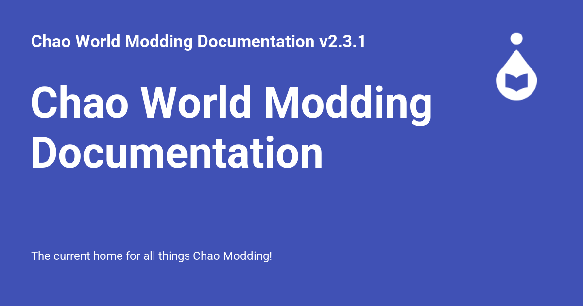 Chao World Modding Documentation - Chao World Modding Documentation v2.3.1
